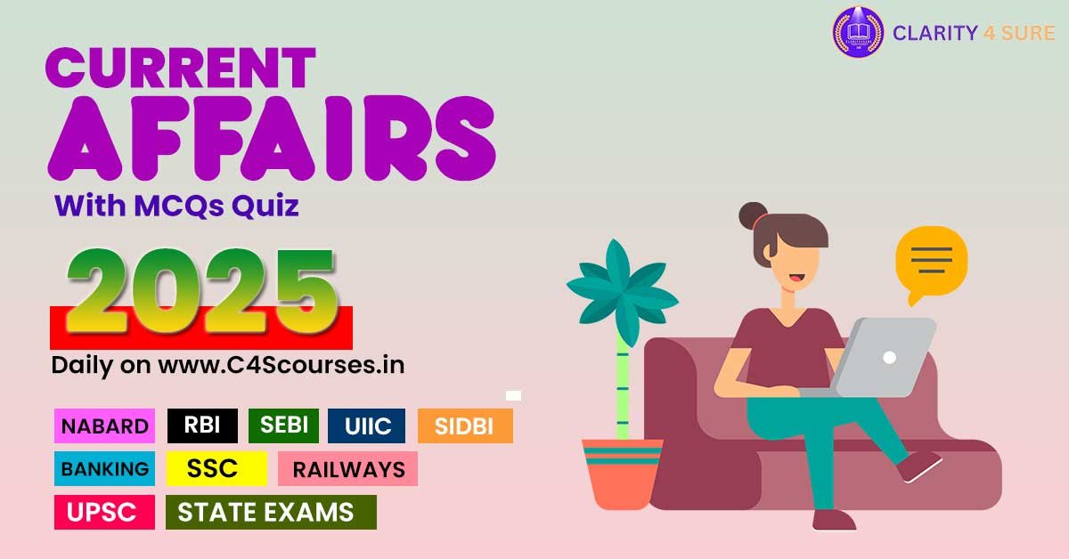 Current Affairs 2025: Latest Updates for Competitive Exams